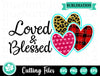 Valentine SVG | Valentines Day SVG | Loved and Blessed - So Fontsy