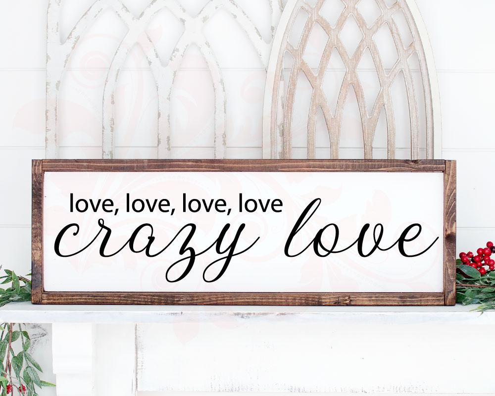 Valentines Day sign decor Wedding SVG Crazy Love Sign SVG Above bed wo ...