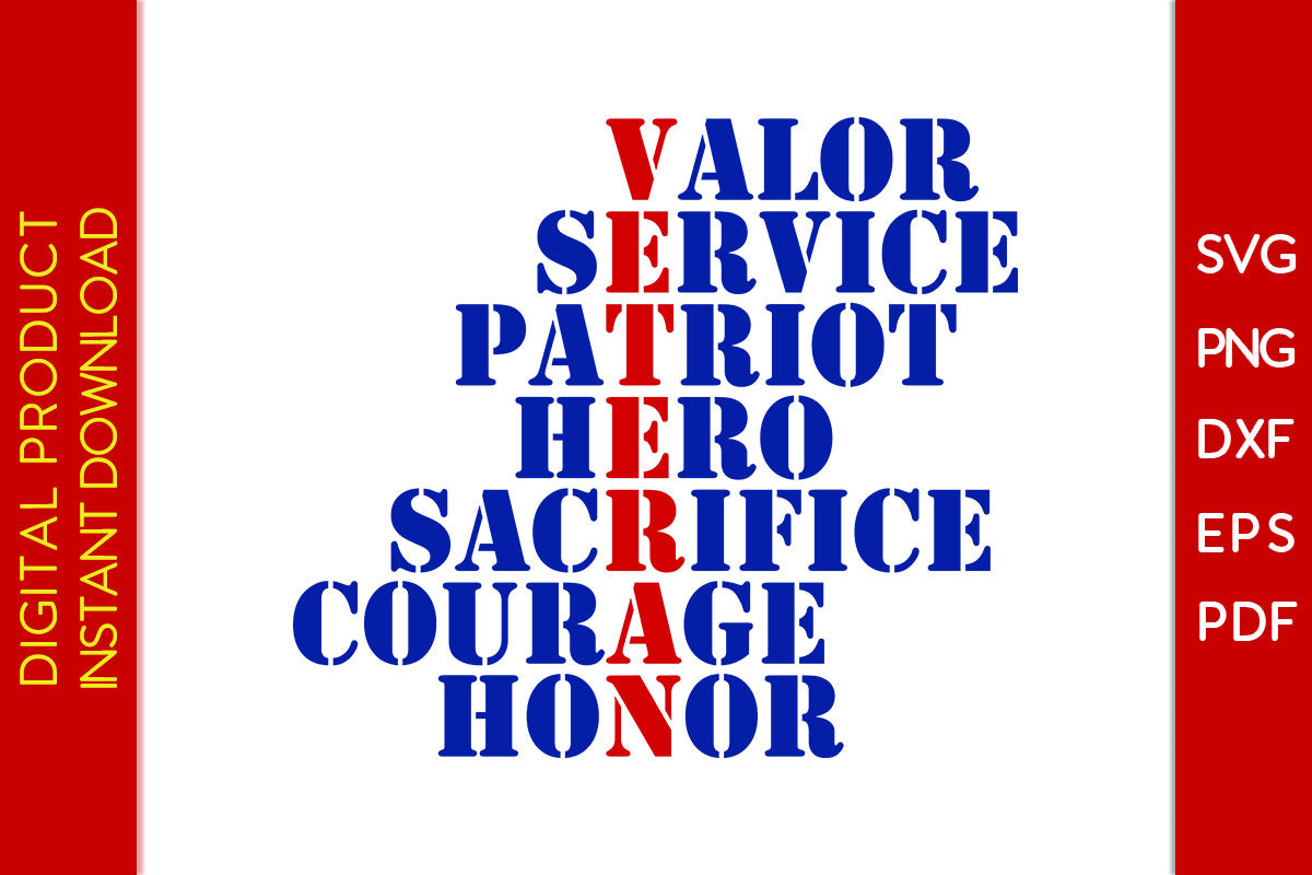 Valor Service Patriot Hero Sacrifice Courage Honor Veteran SVG File ...