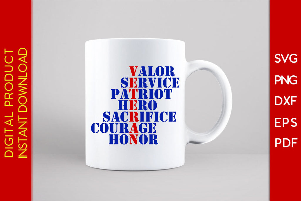 Valor Service Patriot Hero Sacrifice Courage Honor Veteran SVG File ...