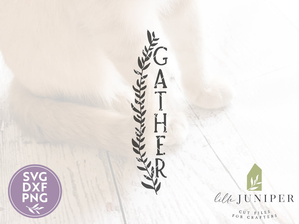 Vertical Gather Sign SVG | Front Porch SVG | Botanical Cutting Files ...