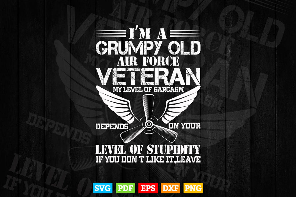 Veteran 365 I'm A Grumpy Old Air Force Veteran Svg Cut Files - So Fontsy