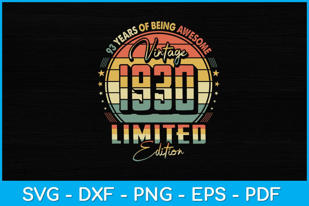 Vintage 1930 Limited Edition 93 year old 93rd Birthday Svg Design - So ...