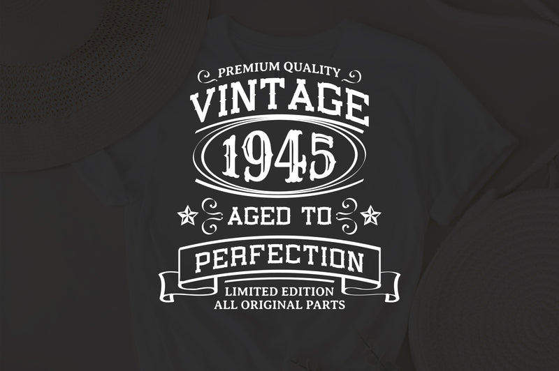 Vintage 1945 Svg, Vintage Birthday svg, limited edition svg, funny birthday SVG, 1945 aged to ...