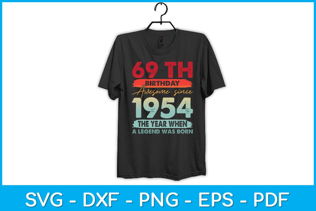 Vintage 1954 69 Year Old Limited Edition 69th Birthday Svg Design - So ...