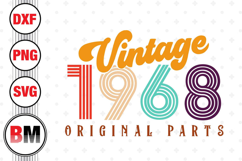 Vintage 1968 SVG, PNG, DXF Files - So Fontsy