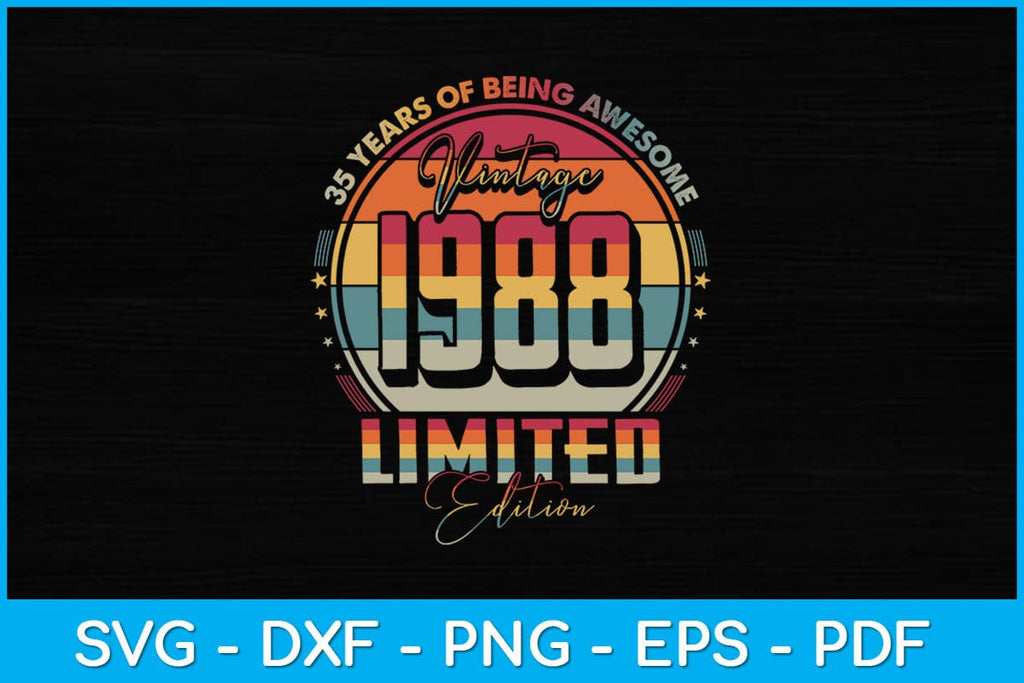 Vintage 1988 Limited Edition 35 year old 35th Birthday Svg Design - So ...