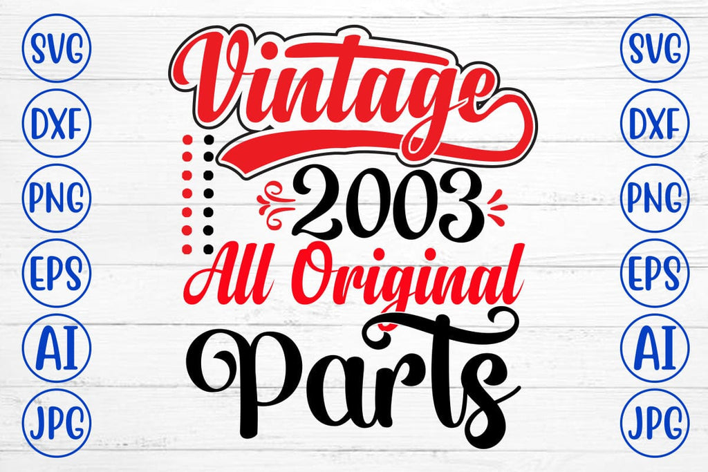 Vintage 2003 All Original Parts SVG Cut File - So Fontsy