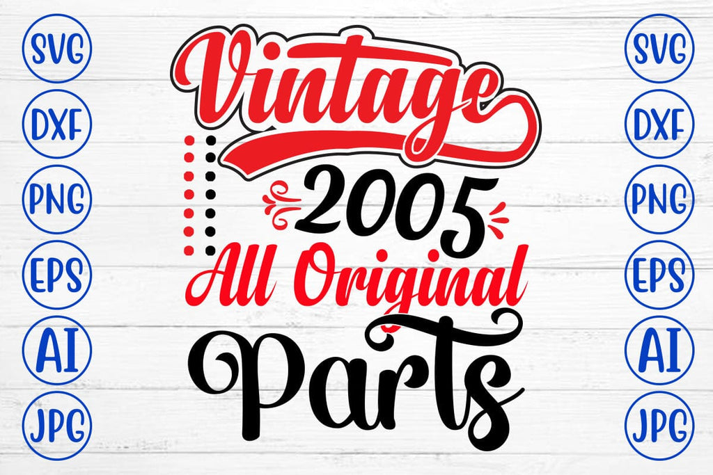 Vintage 2005 All Original Parts SVG Cut File - So Fontsy