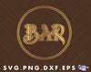 Vintage Bar Svg | Bar Sign | Bar Round Sign | Door Hanger - So Fontsy
