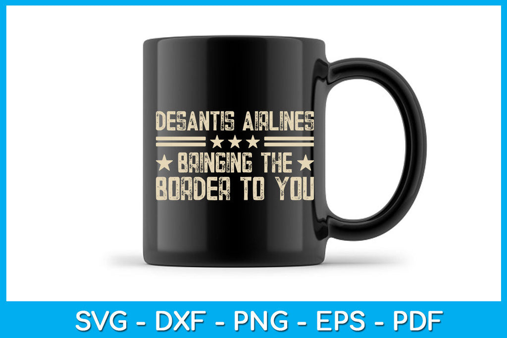 Vintage Desantis Airlines Bringing The Border To You SVG PNG PDF File ...