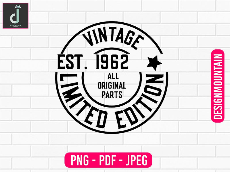 Vintage Est 1962 All original parts limited edition png design ...