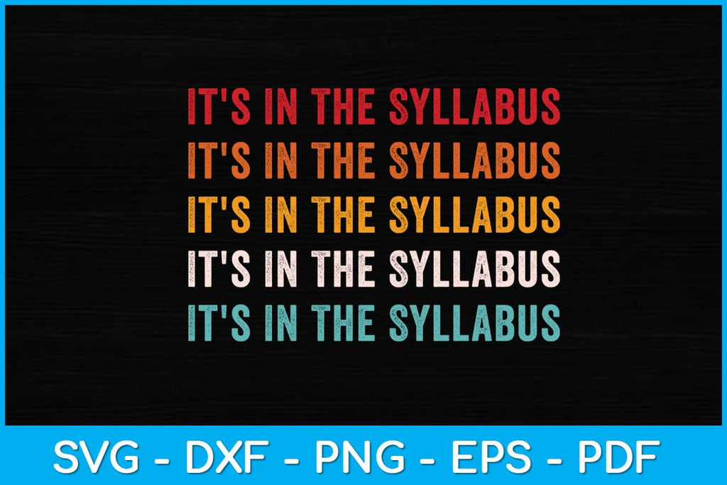 Vintage It's In The Syllabus Funny Svg Design - So Fontsy