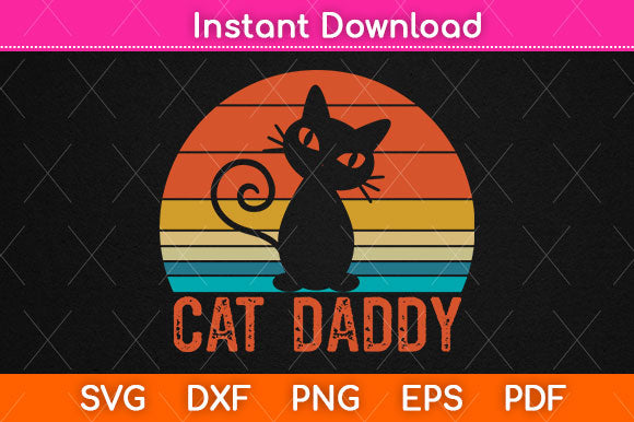 Vintage Retro Style Cat Daddy Svg Cutting File - So Fontsy