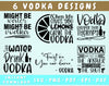 Vodka Quotes SVG Bundle, 6 Designs, Vodka Sayings SVG, Funny Vodka SVG ...