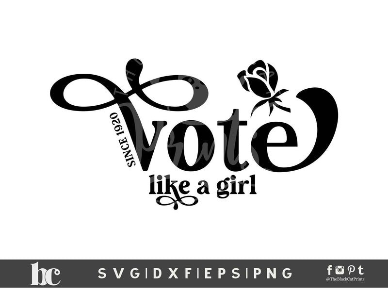 Vote Like A Girl Since 1920 | 100 Years vote Cut file - So Fontsy