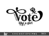 Vote Like A Girl Since 1920 | 100 Years vote Cut file - So Fontsy