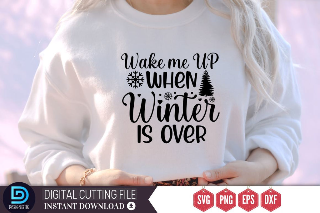 Wake me up when winter is over SVG Wake me up when winter is over - So ...