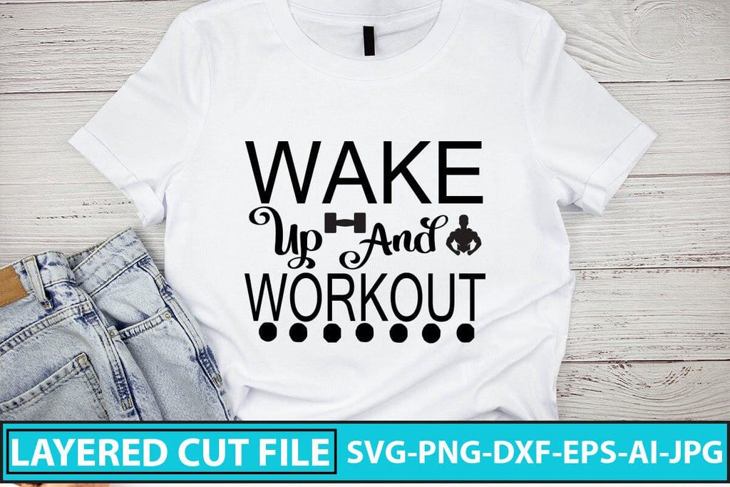 Wake Up And Workout SVG Cut File - So Fontsy