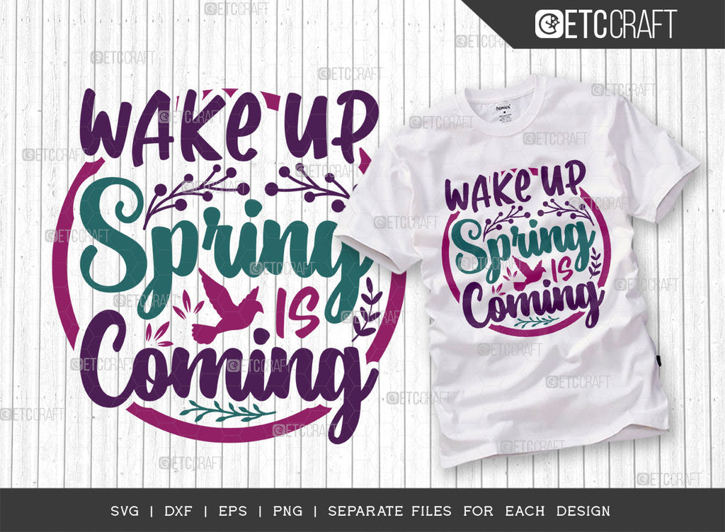 Wake Up Spring Is Coming SVG Cut File, Celebrate Spring Svg, Welcome ...