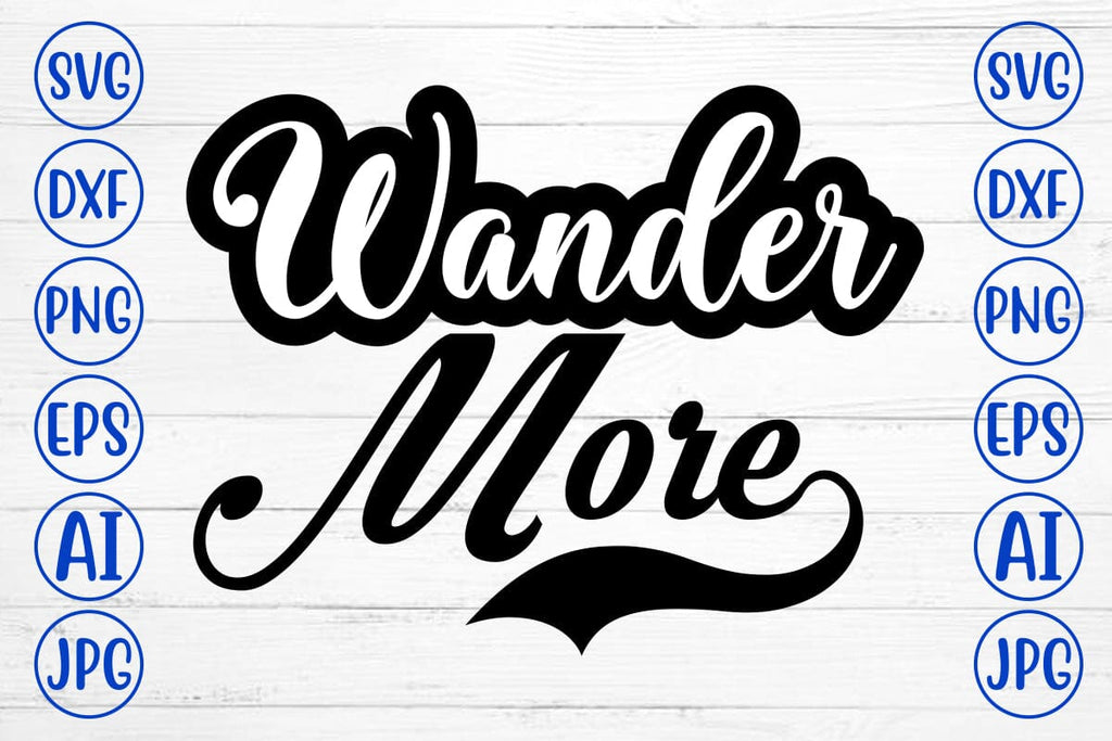 Wander More SVG Cut File - So Fontsy