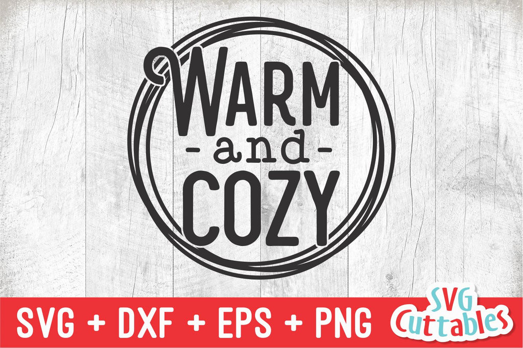 Warm And Cozy | Christmas SVG - So Fontsy