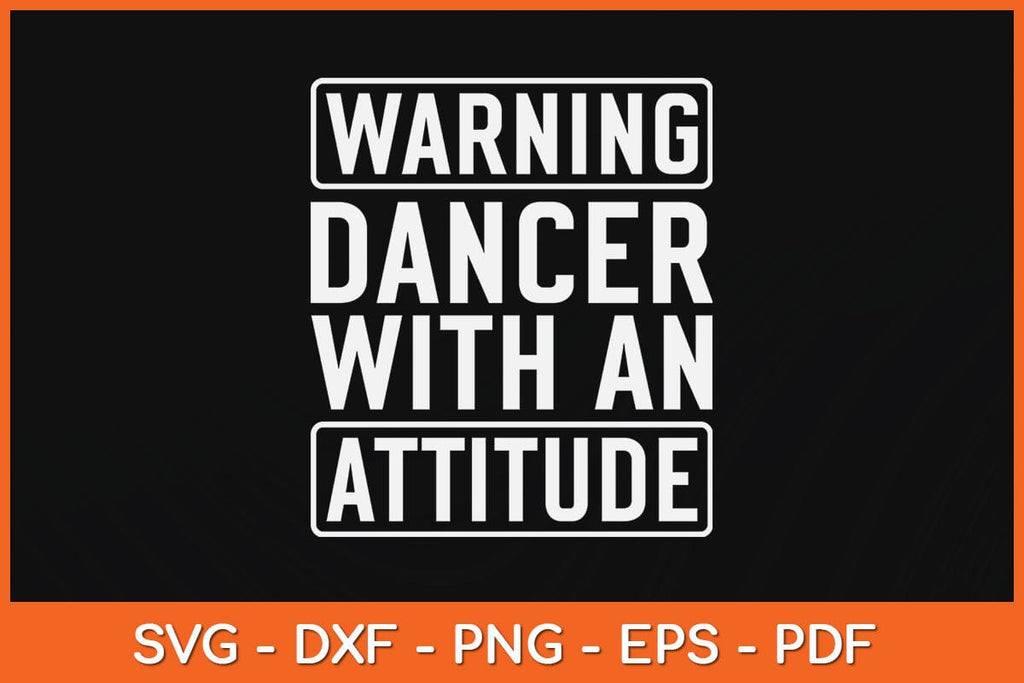 Warning Dancer With An Attitude Svg Design - So Fontsy