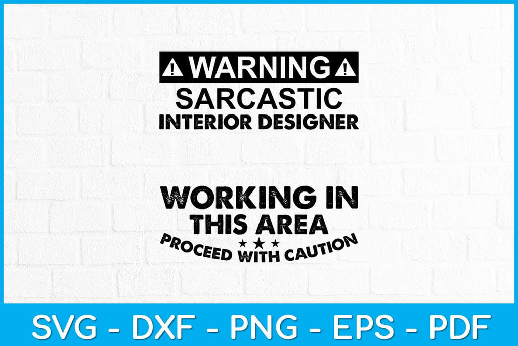 Warning Sarcastic Interior Designer Occupation Svg Design - So Fontsy