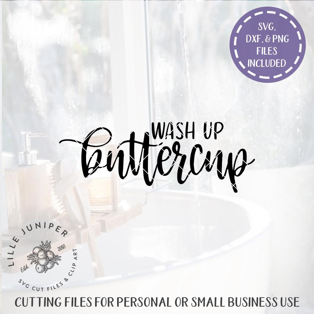 Wash Up Buttercup SVG | Bathroom SVG | Rustic Sign Design - So Fontsy