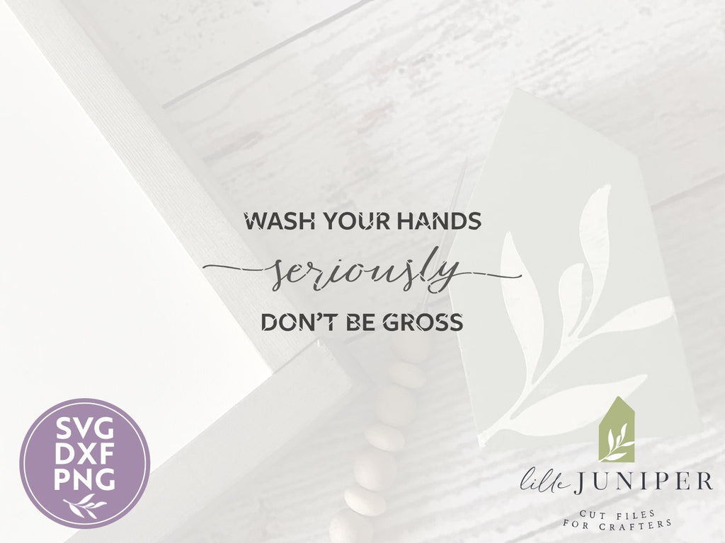 Wash Your Hands Seriously SVG | Funny Bathroom SVG | Farmhouse Sign ...