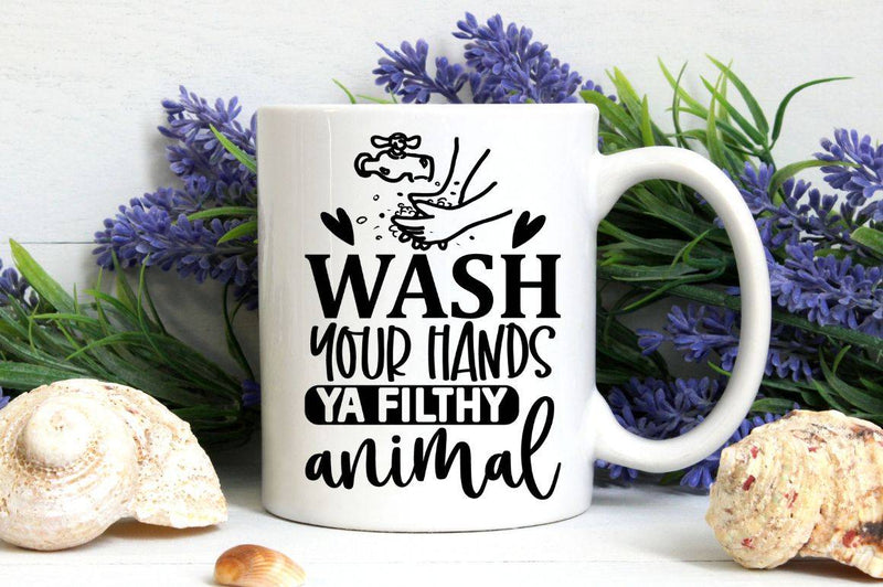 Wash your hands ya filthy animal SVG - So Fontsy