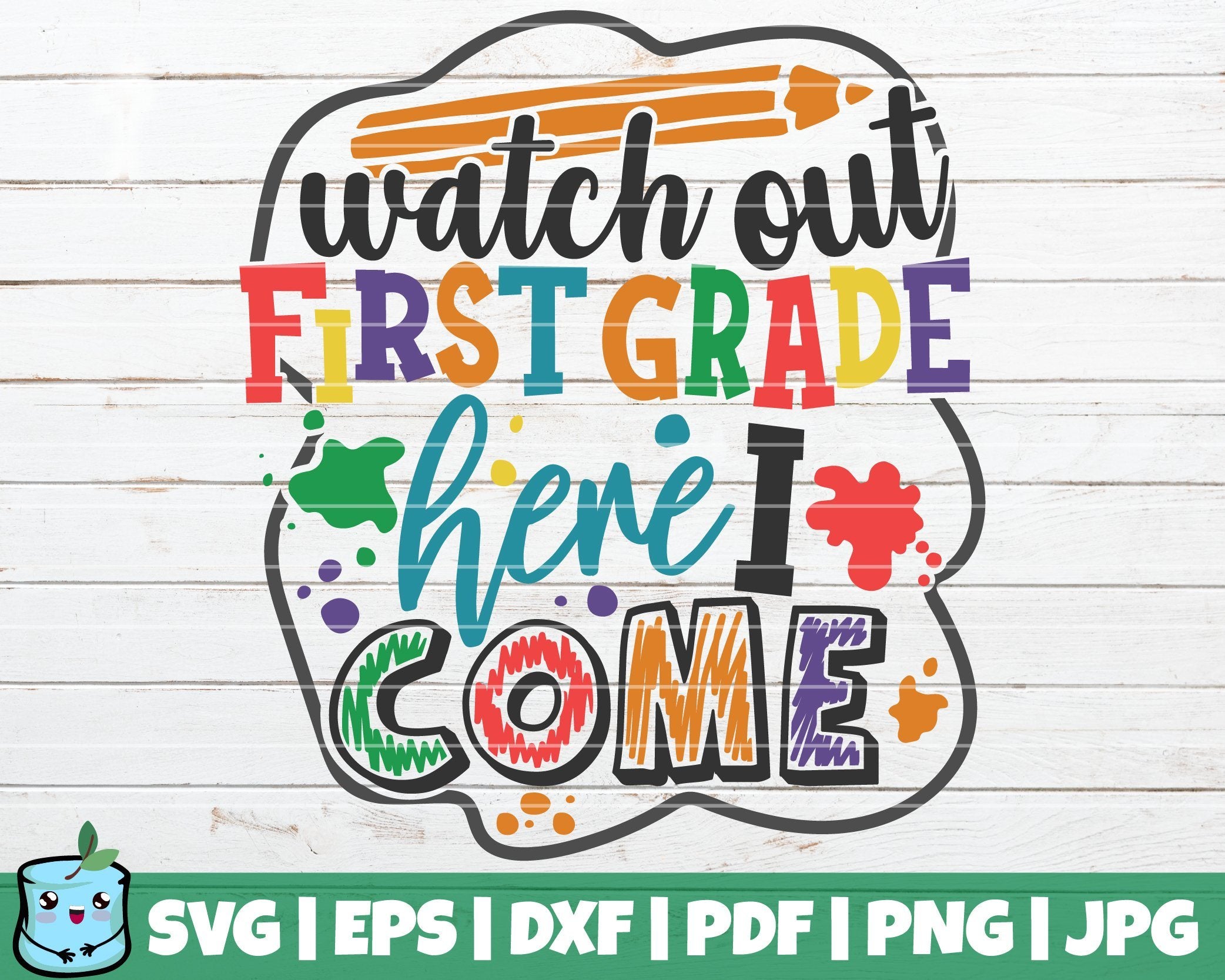 Watch Out First Grade Here I Come - So Fontsy