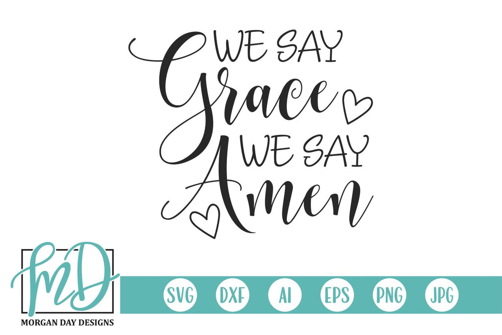 We Say Grace We Say Amen - So Fontsy