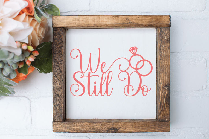 We Still Do SVG | Anniversary - So Fontsy