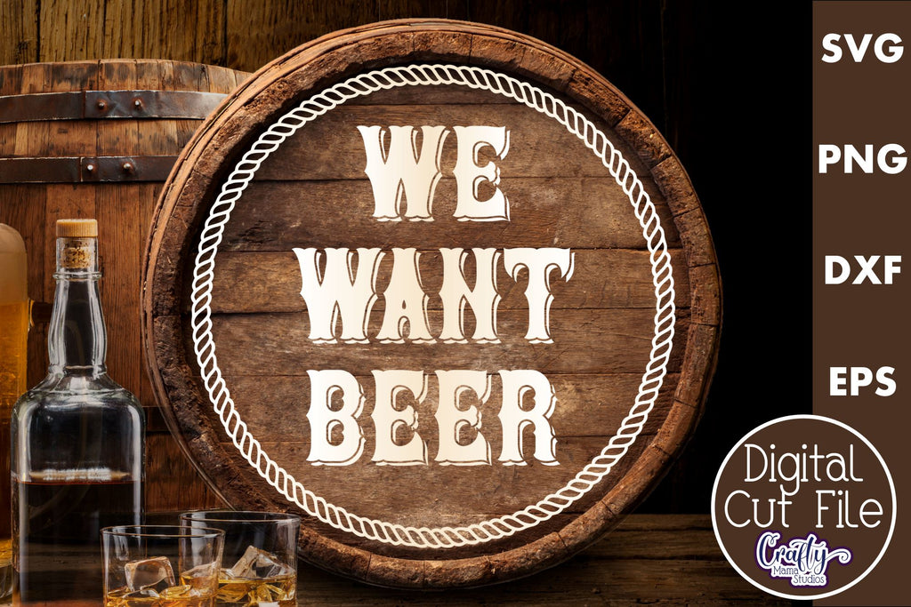 We Want Beer Svg | Vintage Alcohol Svg | Beer Sign Svg File - So Fontsy