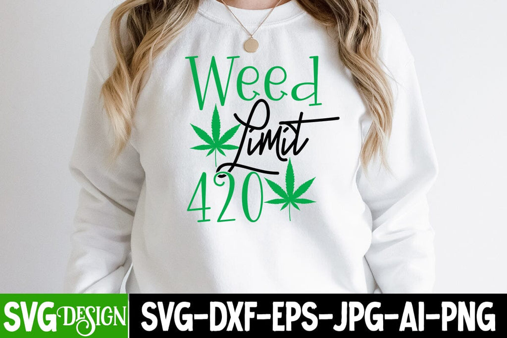 Weed Limit 420 T-Shirt Design, Weed Limit 420 SVG Design , Ganja Smoker ...
