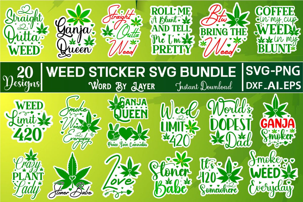 Weed Sticker SVG Bundle Sticker design SVGs,Quotes and Sayings,Food ...