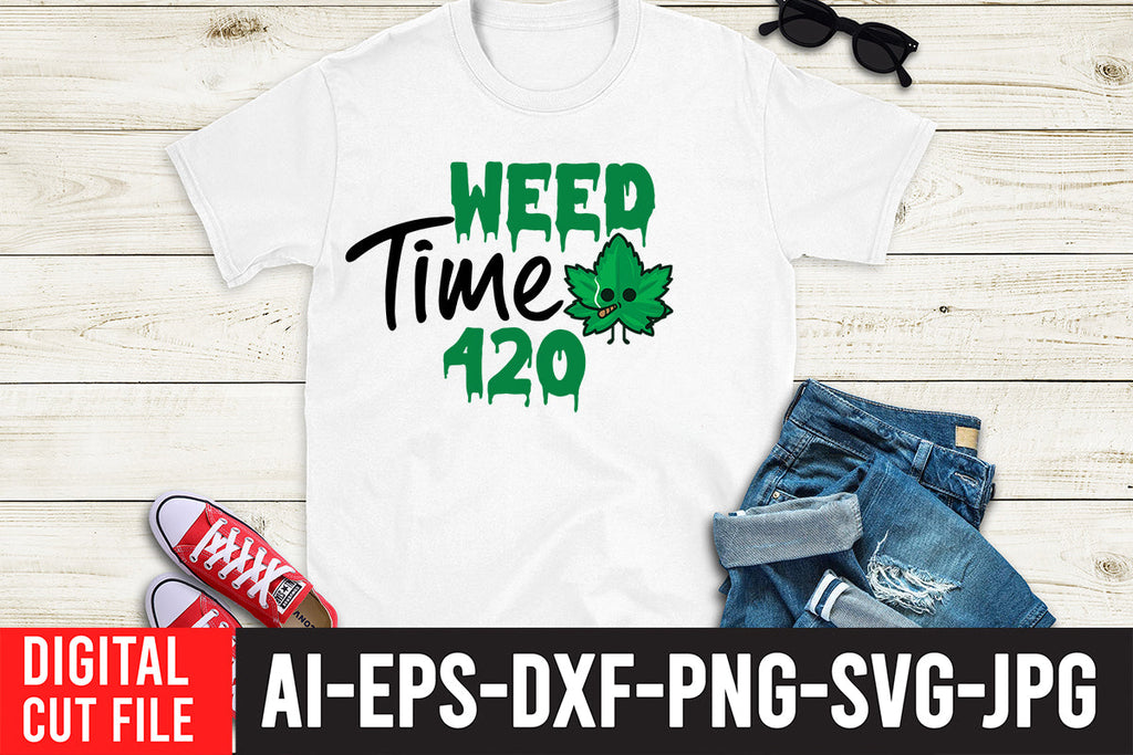 Weed time 420 SVG Design - So Fontsy