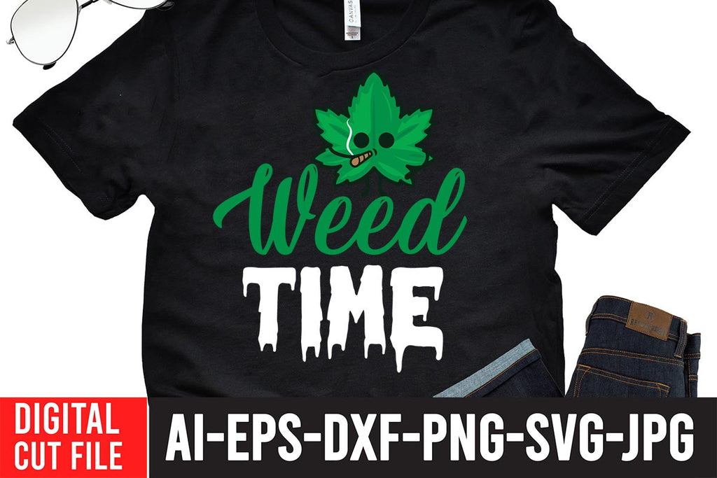Weed time SVG Cut File - So Fontsy