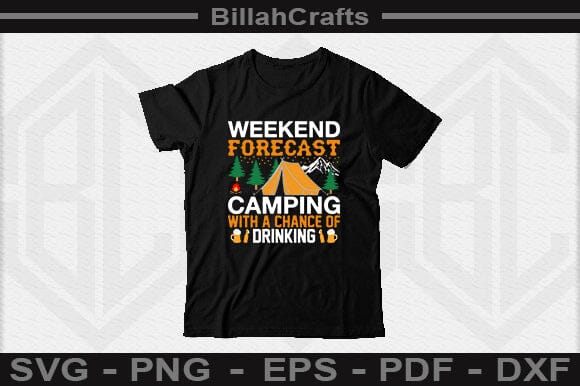 Weekend Forecast Camping With A Chance Of Drinking SVG File - So Fontsy