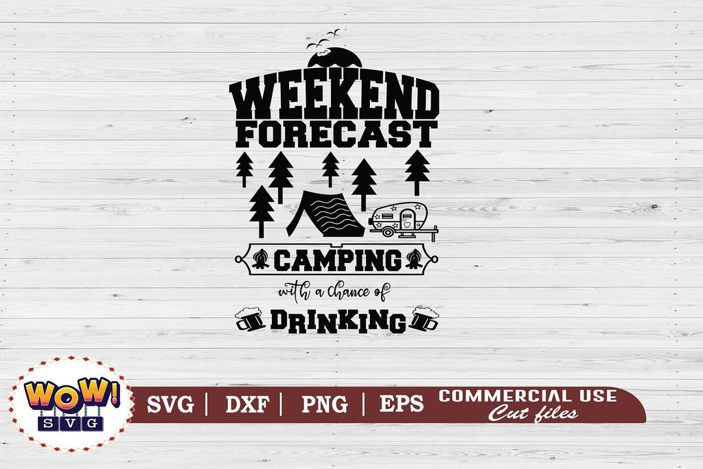 Weekend forecast drinking svg, Camping svg, RV svg, Png, Dxf - So Fontsy