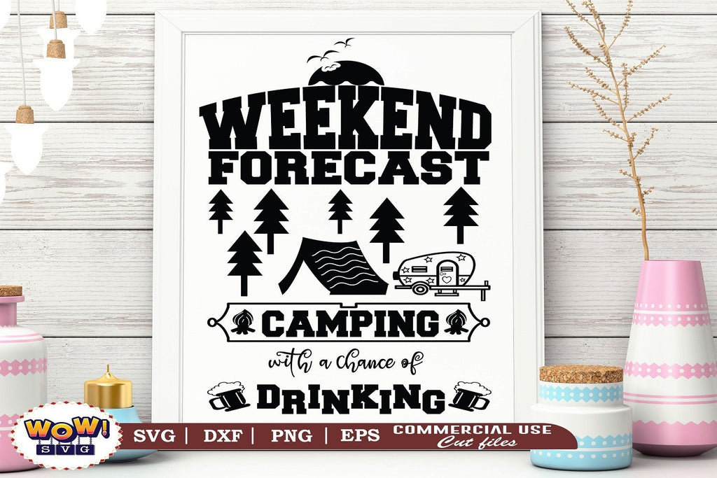 Weekend forecast drinking svg, Camping svg, RV svg, Png, Dxf - So Fontsy