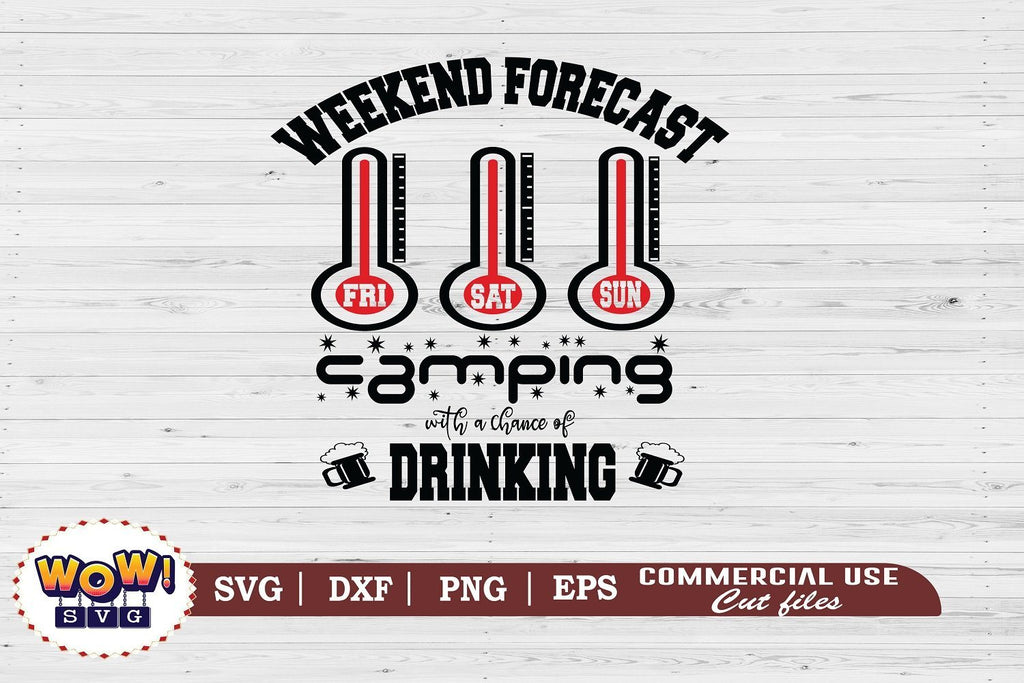 Weekend forecast drinking svg, Camping svg, RV svg, Png, Dxf - So Fontsy