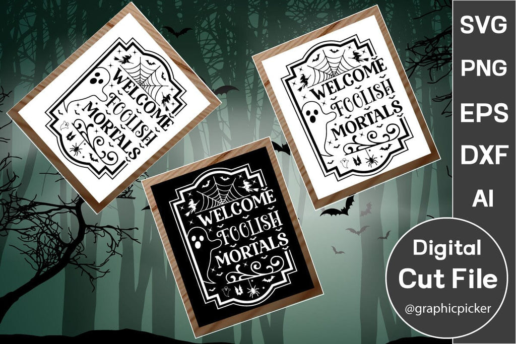 Welcome Foolish Mortals Round Sign SVG SVGs,Quotes and Sayings,Food ...
