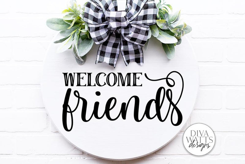 Welcome Friends SVG | Farmhouse Welcome Sign | DXF and more - So Fontsy