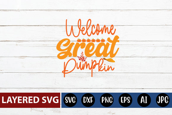 Welcome Great Pumpkin SVG cute file - So Fontsy