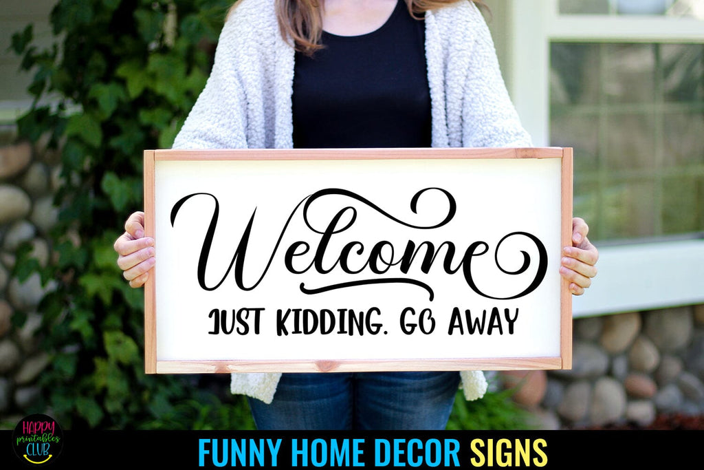 Welcome Sign SVG I Funny Home Sign SVG I Farmhouse Sign SVG - So Fontsy