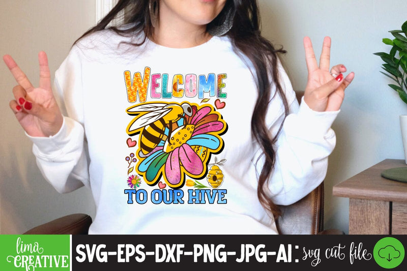 Welcome To Our Hive Sublimation Design,. Welcome To Our Hive ...