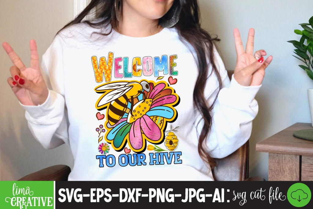 Welcome To Our Hive Sublimation Design,. Welcome To Our Hive ...