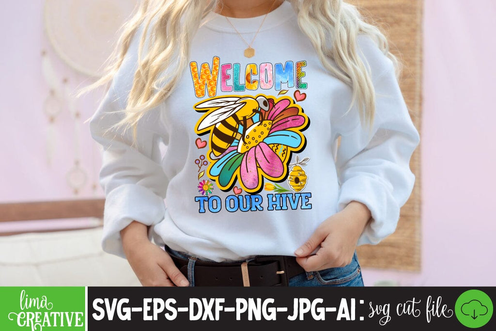 Welcome To Our Hive Sublimation Design,. Welcome To Our Hive ...